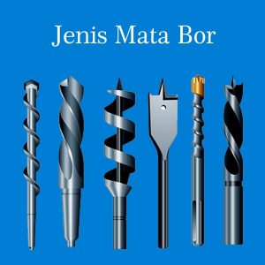 √ 17 Jenis Jenis Mata Bor dan Fungsinya [Lengkap] - Teknikece