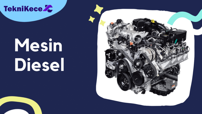 √ Cara Kerja Mesin Disel - Teknikece